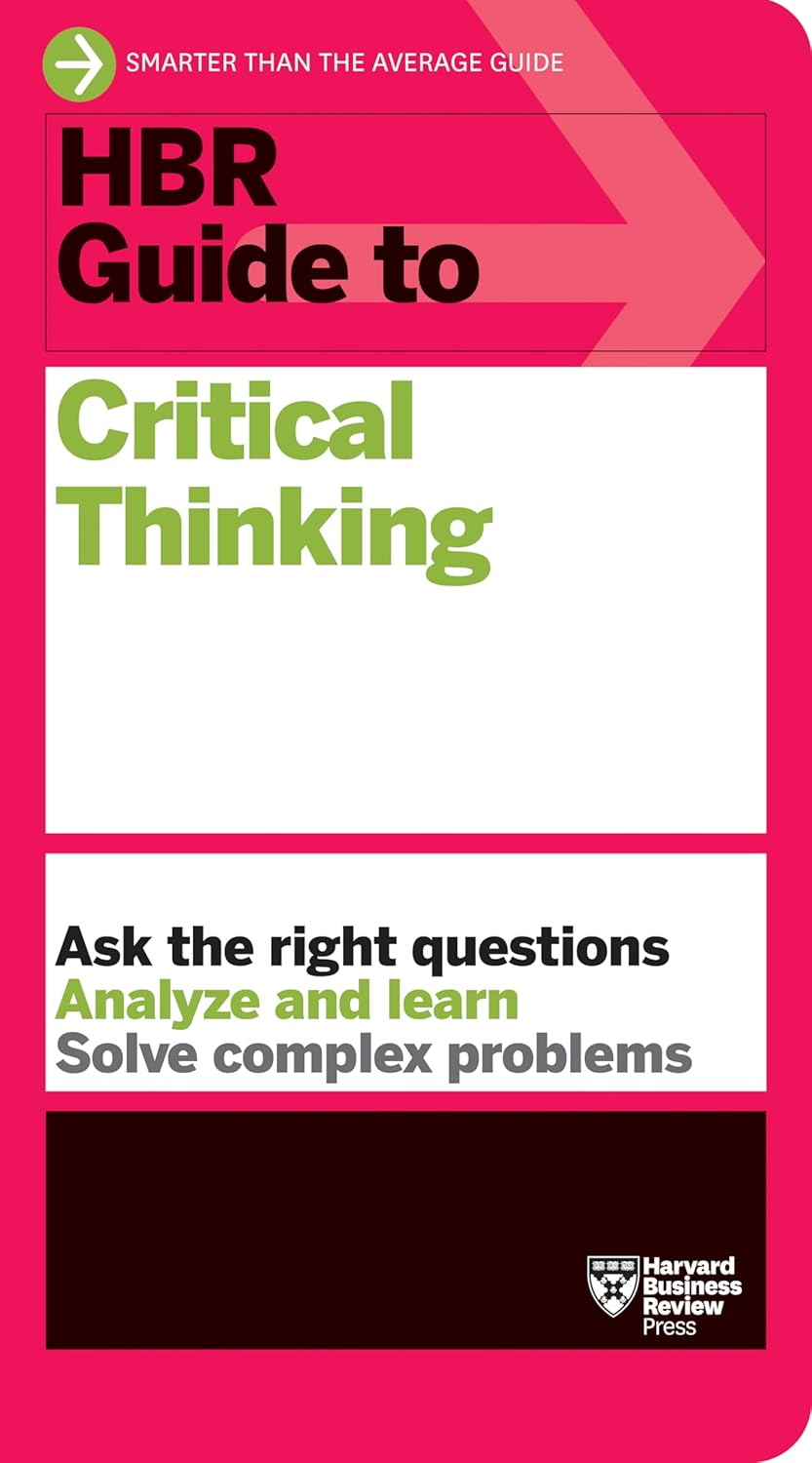 HBR Guide to Critical Thinking [Part 1] – Toothless Philosophies